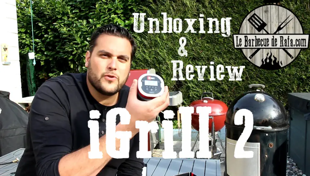 Test, Unboxing et Review de l'iGrill 2 - LE BARBECUE DE RAFA